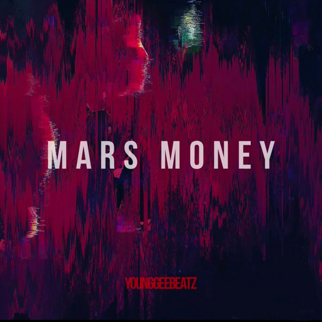 Mars Money - Single by YoungGeeBeatz | Spotify
