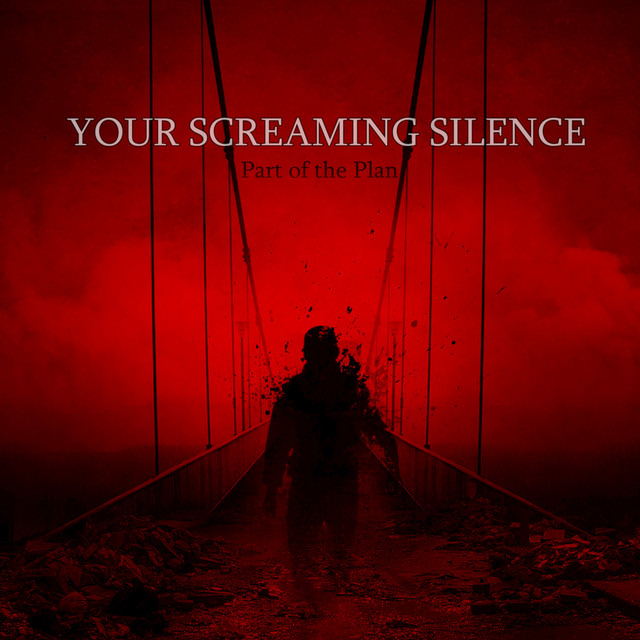 Part of the Plan - Single by Your Screaming Silence | Spotify