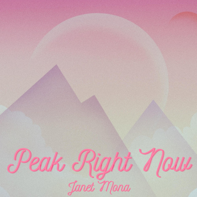 Peak Right Now - Single by Janet Mona | Spotify