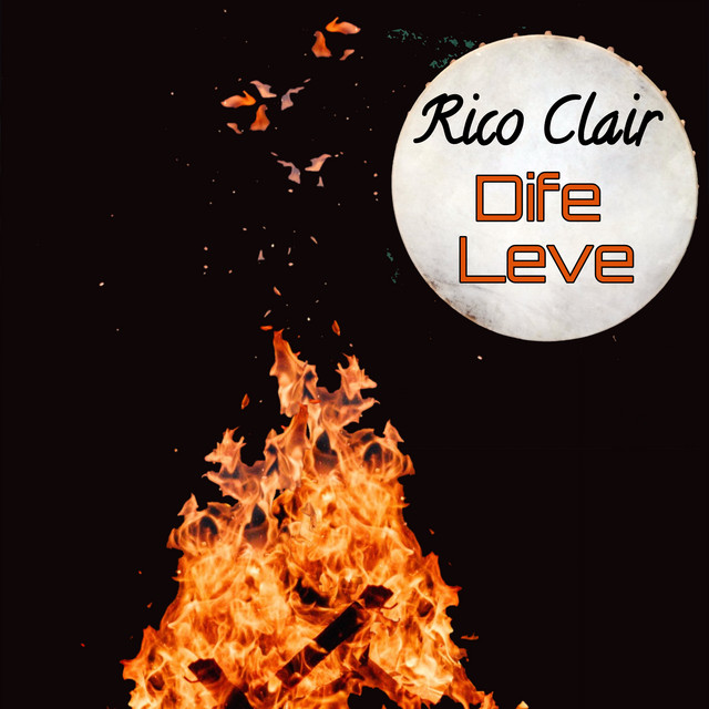 Dife Leve - Single by Rico Clair | Spotify
