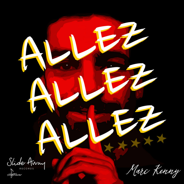 Allez Allez Allez - song and lyrics by Marc Kenny | Spotify