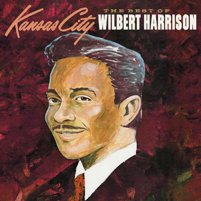 The Best of Wilbert Harrison: Vol. 1 - Compilation by Wilbert Harrison ...