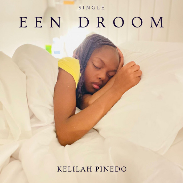 Een Droom - Single by Kelilah Pinedo | Spotify
