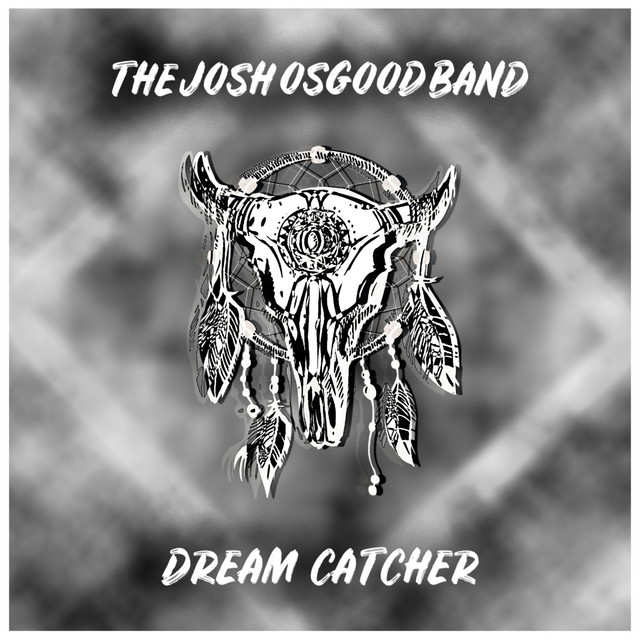 Dream Catcher - EP by The Josh Osgood Band | Spotify