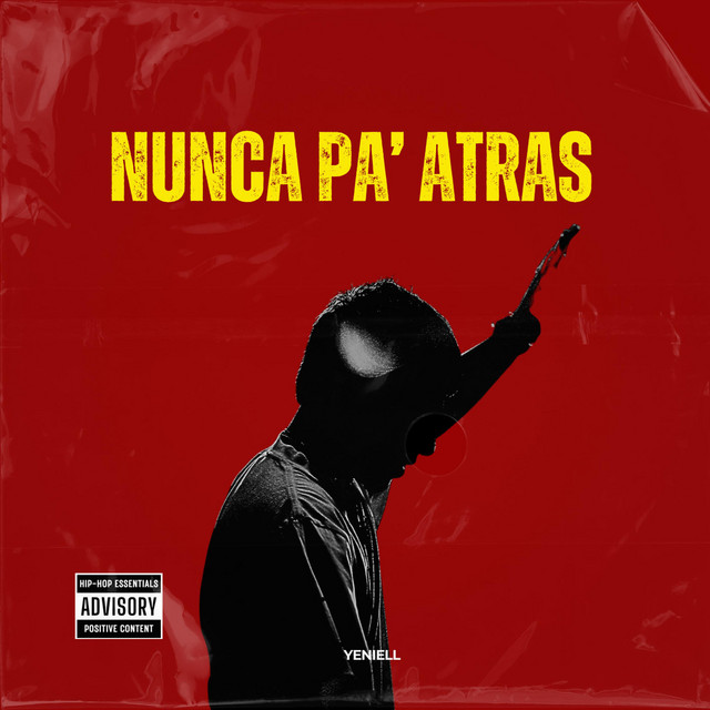 Nunca pa' atras - Single de Yeniell | Spotify