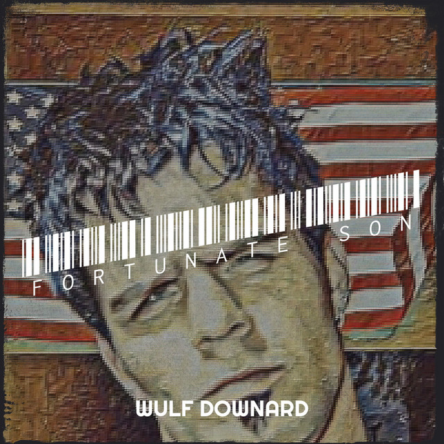 Fortunate Son - Single by Wulf Downard | Spotify