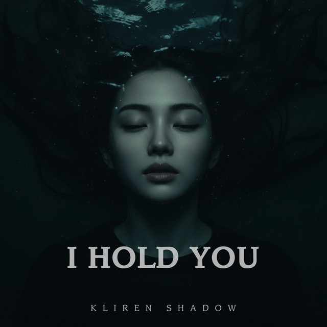 I Hold You - Single by Kliren Shadow | Spotify