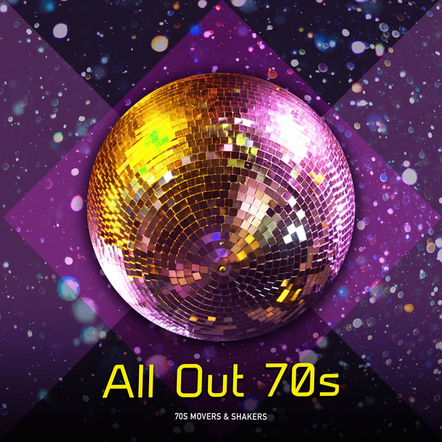 All Out 70s - Album by 70s Movers & Shakers | Spotify