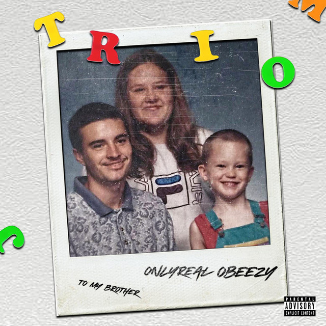 Trio - Single by OnlyReal Obeezy | Spotify