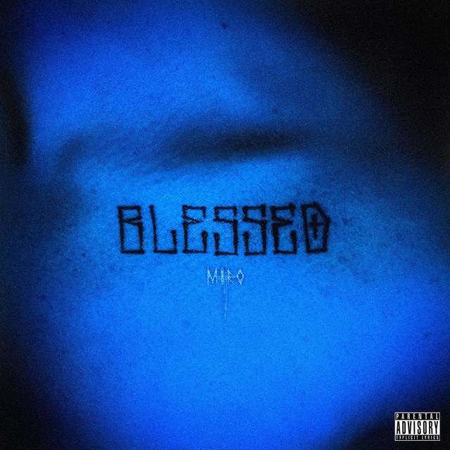 BLESSED - Album by Miro | Spotify