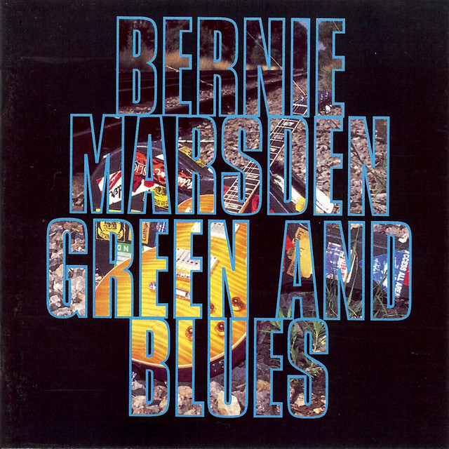 Green and Blues - Album by Bernie Marsden | Spotify