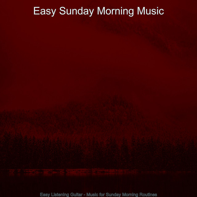 Easy Listening Guitar - Music for Sunday Morning Routines - Album by ...