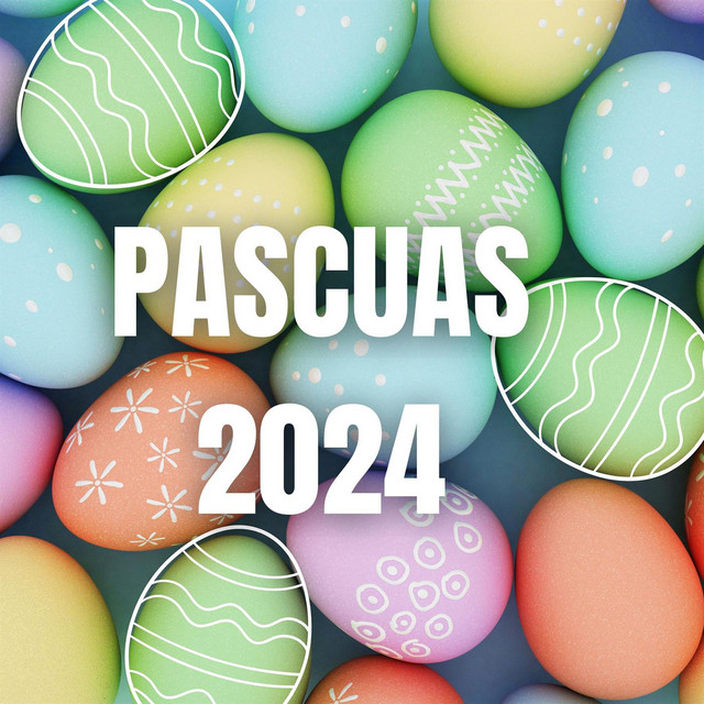 Pascuas 2024 - Compilation by Various Artists | Spotify