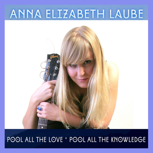 Pool All The Love * Pool All The Knowledge - Album by Anna Elizabeth ...