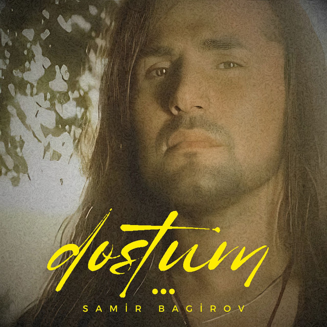 Dostum - Single by Samir Bagirov | Spotify