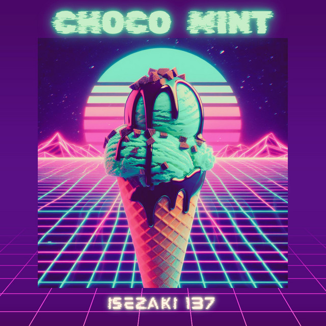 choco mint - song and lyrics by Isezaki 137 | Spotify