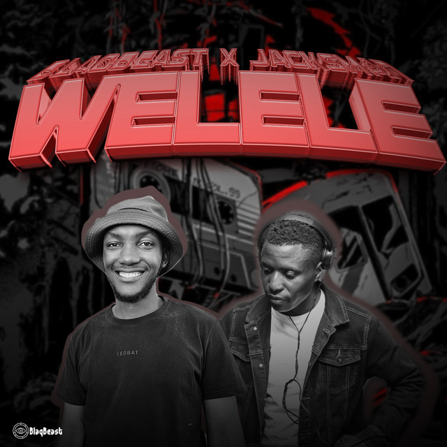 Welele - Single by BlaqBeast | Spotify