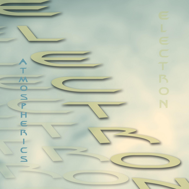 Atmospherics - Album by Electron | Spotify