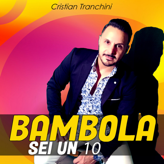Bambola / Sei un 10 (Remix) - Single by Cristian Tranchini | Spotify