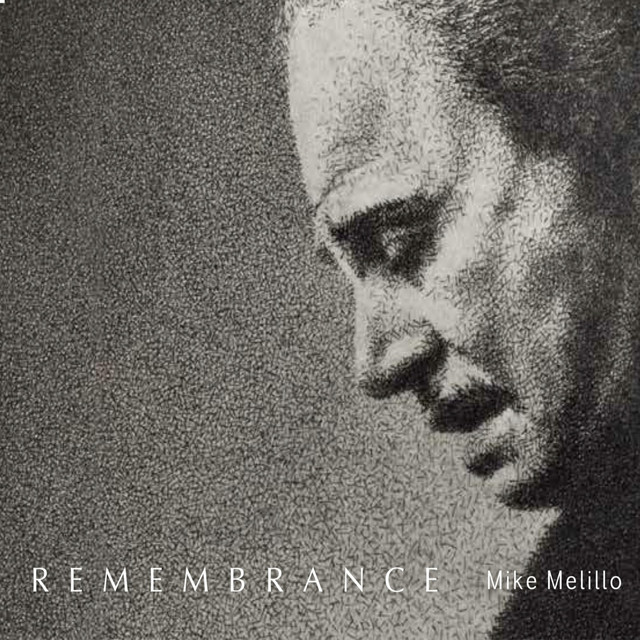 Remembrance - Album by Mike Melillo | Spotify