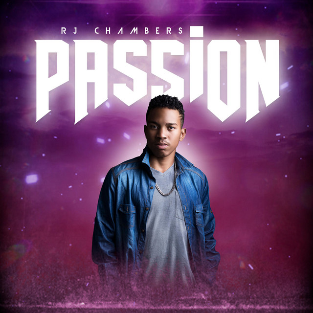 Passion - Single by Rj Chambers | Spotify