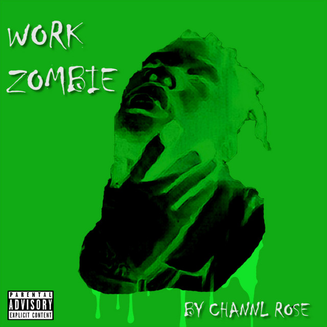 Work Zombie - Single by Channl Rose | Spotify