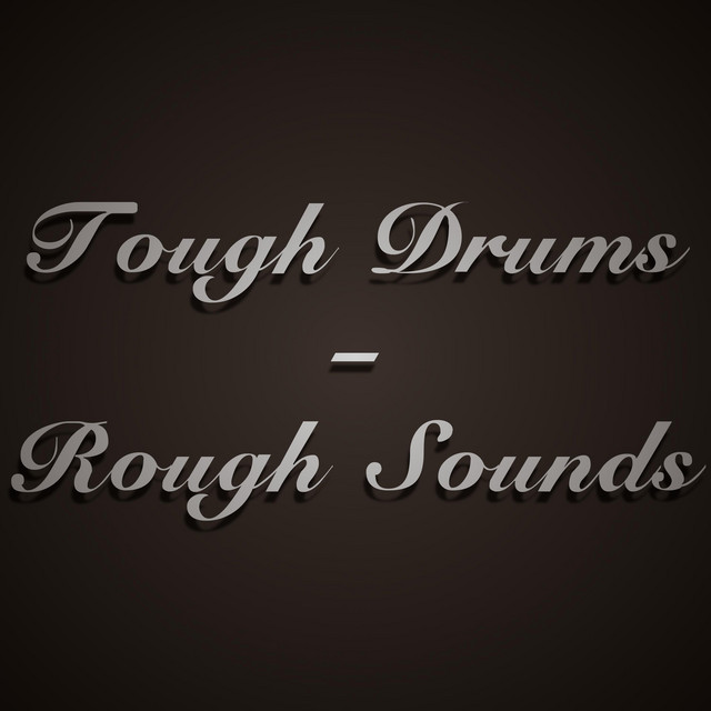 Tough Drums - Rough Sounds - Album by Bust-Up | Spotify