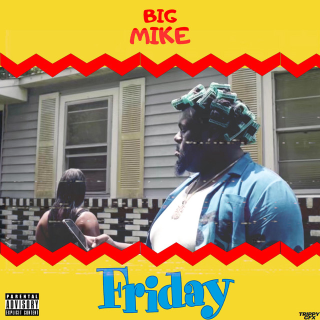 Friday - Single by Big Mike | Spotify