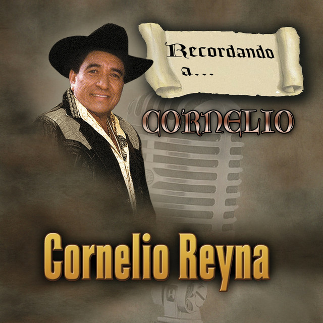 Recordando A Cornelio - Album by Cornelio Reyna | Spotify