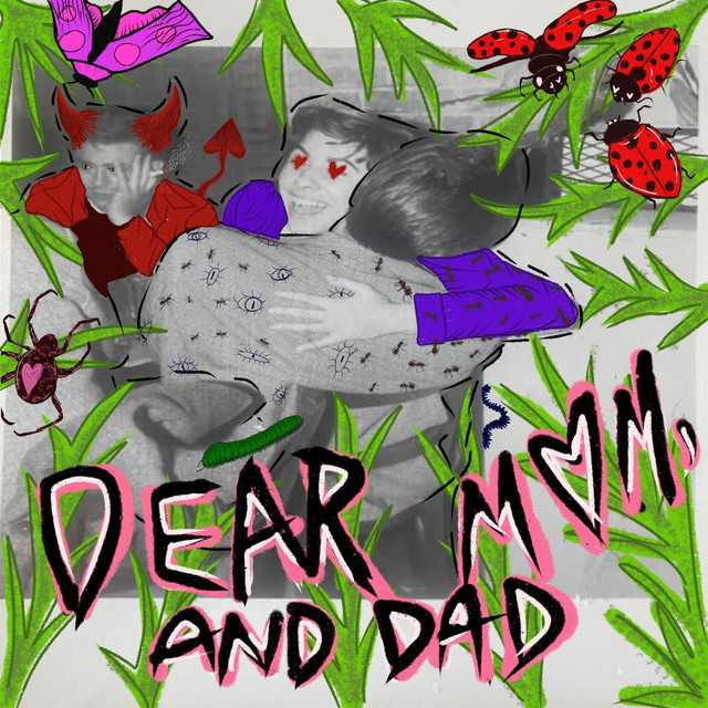 Dear Mom, and Dad - EP by Love You Love Bug | Spotify