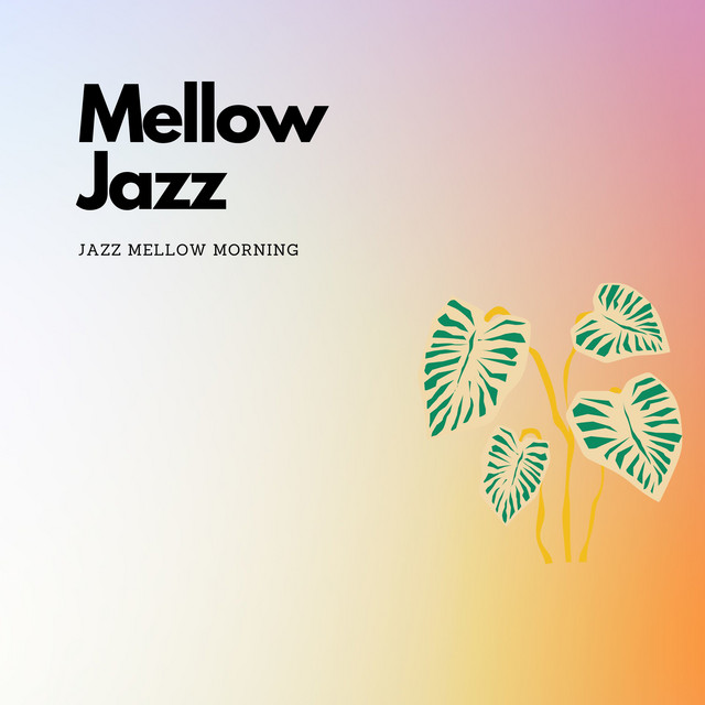 Jazz Mellow Morning | Spotify