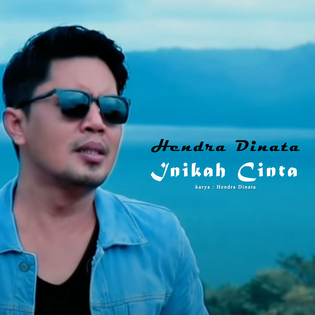 Inikah Cinta - song by Hendra Dinata | Spotify