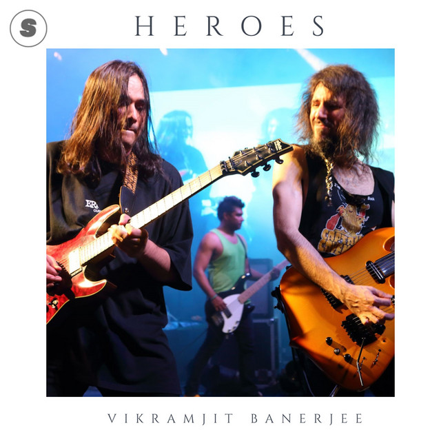 Heroes - Single by Vikramjit Banerjee | Spotify