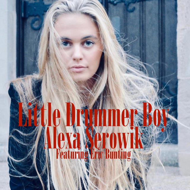 Little Drummer Boy - Single by Alexa Serowik | Spotify