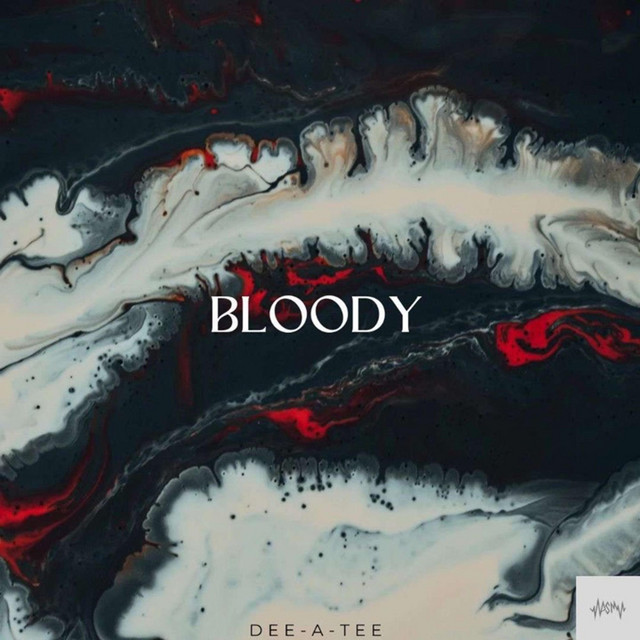 Bloody - EP by Dee-A-Tee | Spotify