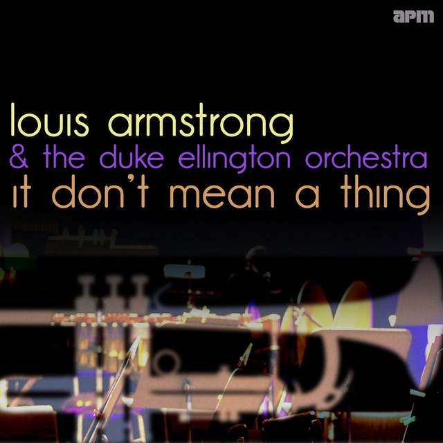 It Don't Mean a Thing - Compilation by Duke Ellington Orchestra | Spotify