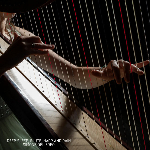 Deep Sleep, Flute, Harp and Rain - Single by Simone Del Freo | Spotify