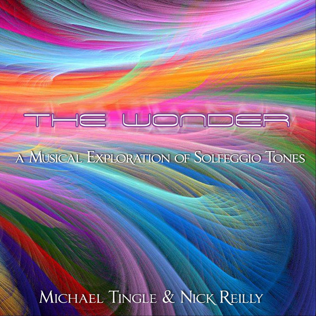 The Wonder: A Musical Exploration of Solfeggio Tones - Album by michael ...