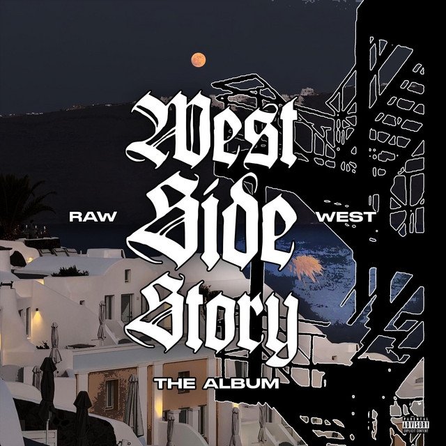 West Side Story - Album by Raw West | Spotify