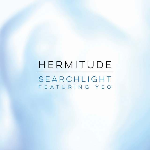 Searchlight (feat. Yeo) - Single by Hermitude | Spotify