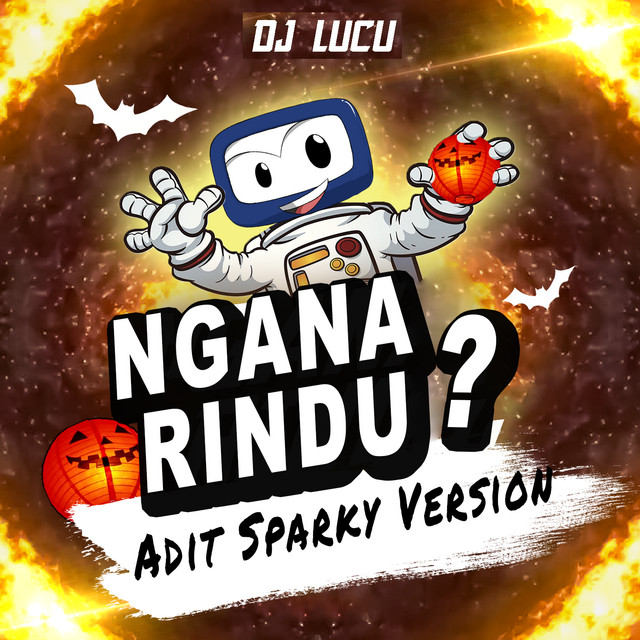 Ngana Rindu? (Adit Sparky Version) - song by DJ Lucu, Adit Sparky | Spotify