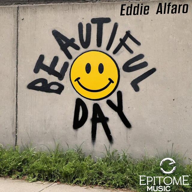 Beautiful Day - Single by Eddie Alfaro | Spotify