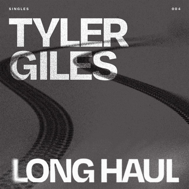 Long Haul - Single by Tyler Giles | Spotify