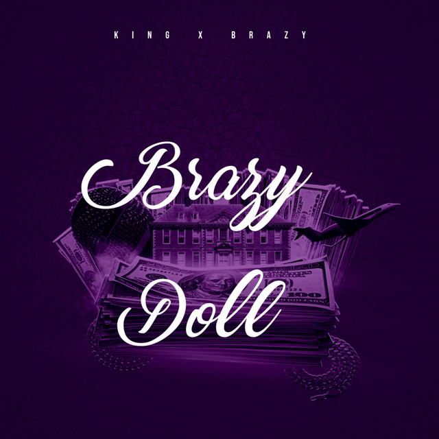 Brazy Doll - Single by King Brazy | Spotify