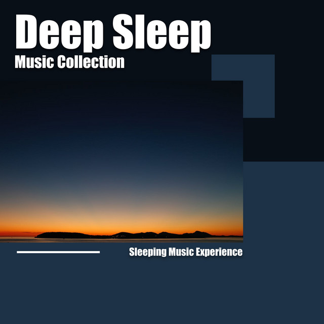Deep Sleep Music Collection - Album by Sleeping Music Experience | Spotify