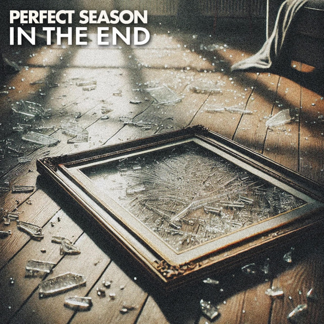 In the End - Single by Perfect Season | Spotify