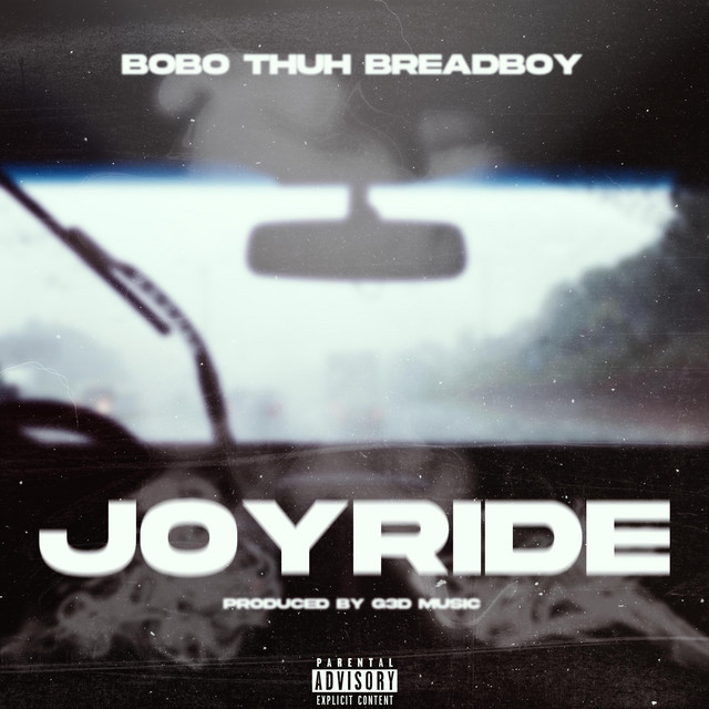 Joyride - Single by Bobo Thuh BreadBoy | Spotify