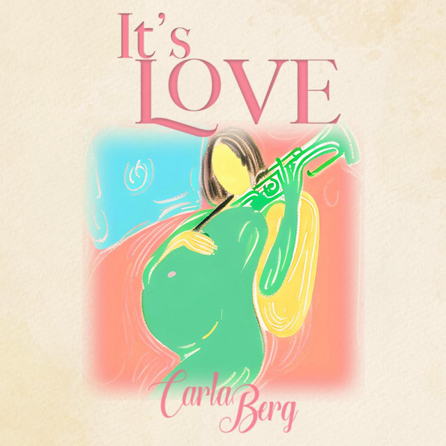 It's Love - song and lyrics by Carla Berg | Spotify
