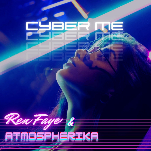 Cyber Me - Single by Ren Faye | Spotify