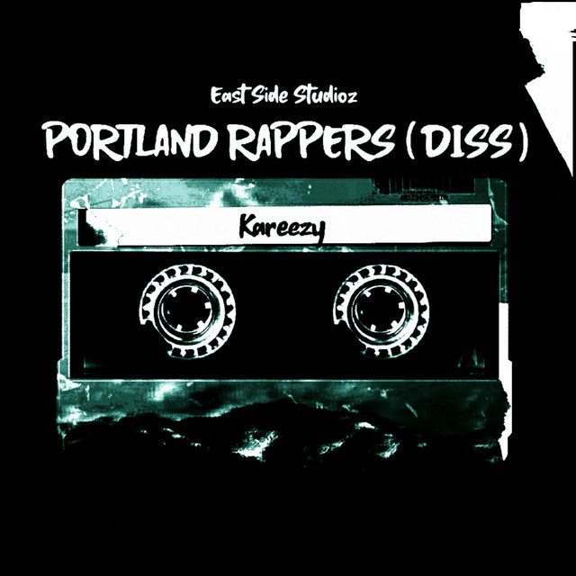 Portland Rappers (Diss) - Single by Kareezy | Spotify
